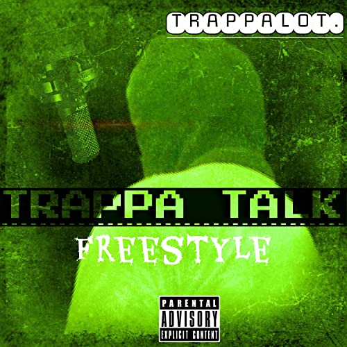 Play Trappa Talk. by Trappalot. on Amazon Music