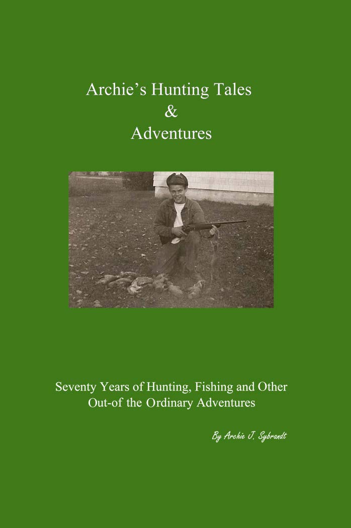 Amazon.com: Archie's Hunting Tales and Adventures eBook : Sybrandt ...