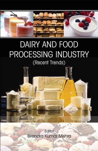 Dairy and Food Processing Industry: Recent Trends in 2 Vols: Birendra ...