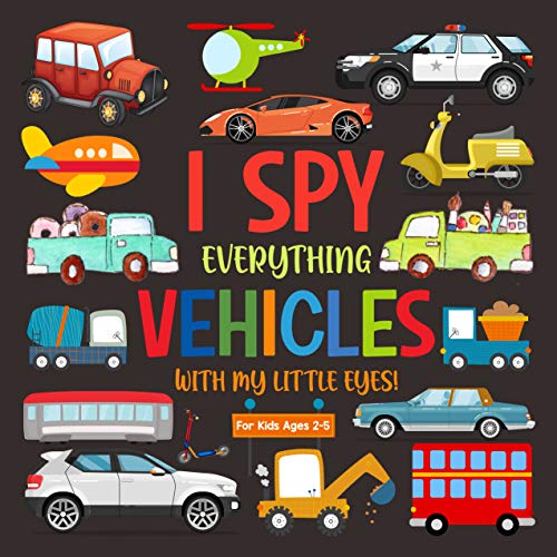 I Spy Everything Vehicles With My Little Eyes : Alphabet Book Of ...