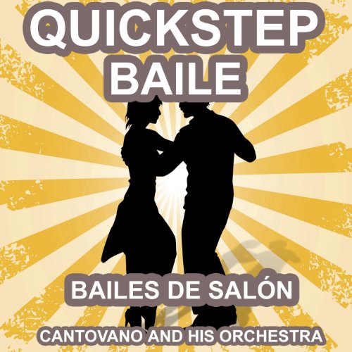 Amazon.co.jp: Quickstep Baile (Bailes de Salón) : Cantovano and His Orchestra: デジタルミュージック