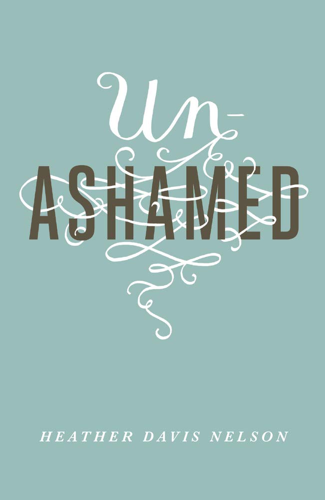 Unashamed (Pack of 25): Davis Nelson, Heather: 9781682163474: Amazon ...