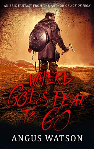 Amazon.com: Where Gods Fear to Go: Book 3 of the West of West Trilogy ...
