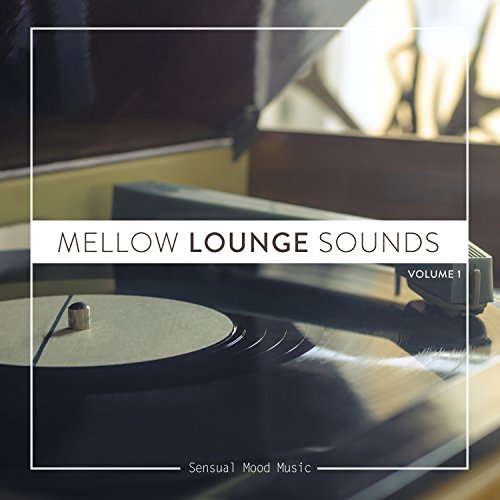 Amazon.com: Mellow Lounge Sounds, Vol. 1 : VARIOUS ARTISTS: Digital Music