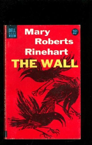 The Wall: Mary Roberts Rinehart: Amazon.com: Books