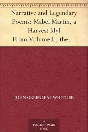 Narrative and Legendary Poems: Mabel Martin, a Harvest Idyl From Volume ...