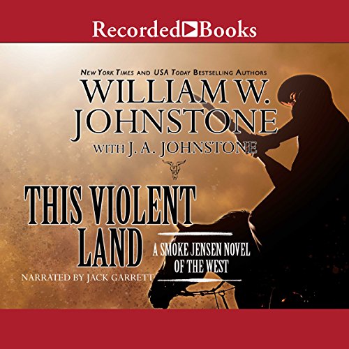Amazon.com: This Violent Land: A Smoke Jensen Novel of the West ...