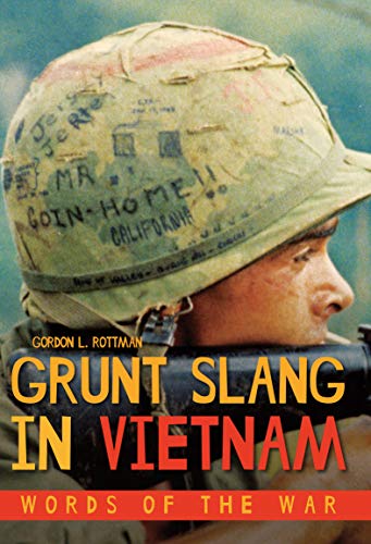 Grunt Slang In Vietnam Words Of The War EBook Rottman Gordon L grunt-slang-in-vietnam-words-of-the-war-ebook-rottman-gordon-l