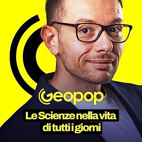 Geopop - Le Scienze nella vita di tutti i giorni : Geopop: Amazon.it ...