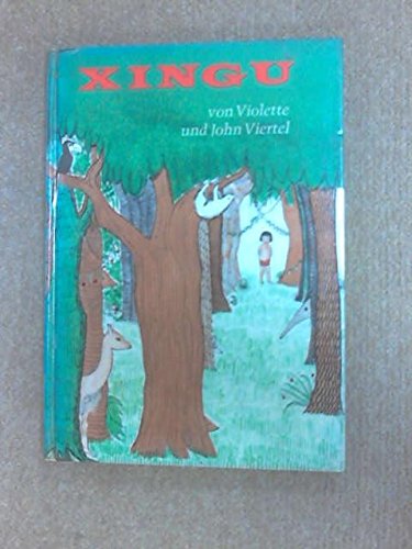 Xingu: Violette & John Viertel: Amazon.com: Books