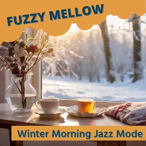 Play Winter Morning Jazz Mode by Fuzzy Mellow on Amazon Music