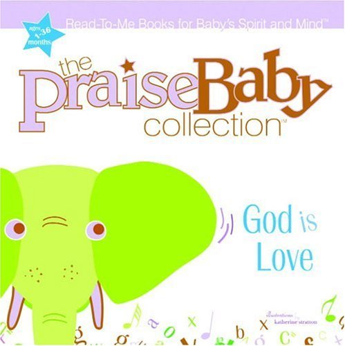 Amazon.com: God Is Love (Praise Baby Board Book): 9781400070480: Big ...