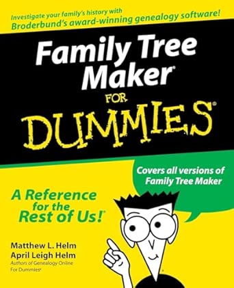 Family Tree Maker For Dummies: Helm, Matthew L.: 9780764506611: Amazon ...