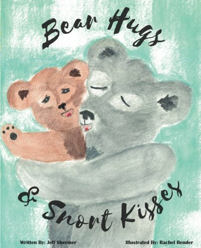 Amazon.com: Bear Hugs and Snort Kisses: 9781981682225: Shermer, Jeff ...