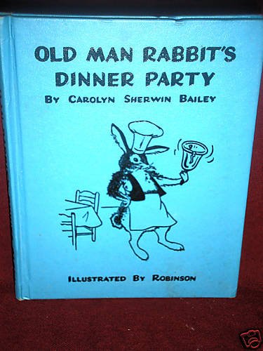 Old Man Rabbit's Dinner Party (An Early Fun-to-Read Classic): Carolyn ...