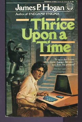 Thrice Upon a Time: Hogan, James P.: 9780345323866: Amazon.com: Books