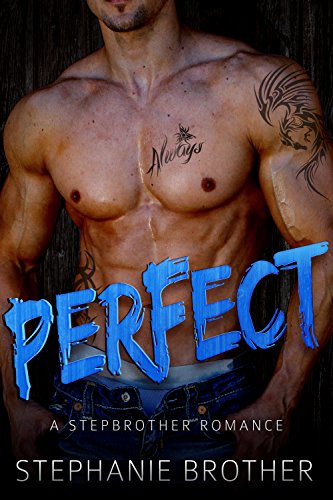 PERFECT: A Stepbrother Romance - Kindle edition by Brother, Stephanie ...
