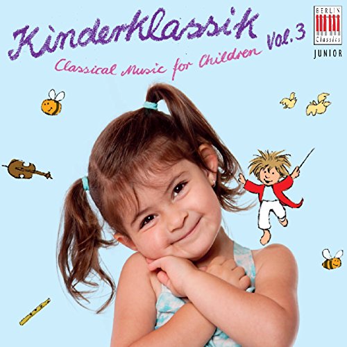 Play Classical Music for Children, Vol. 3 - Kinderklassik by VARIOUS ...