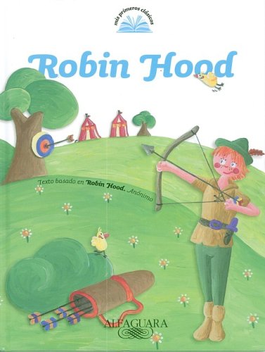 Robin Hood (Spanish) (My First Classics) (Spanish Edition): Anonymous ...