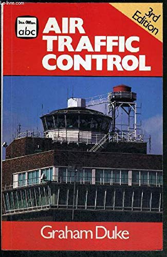 Air Traffic Control - Third Edition: Graham Duke: 9780711018426: Amazon ...