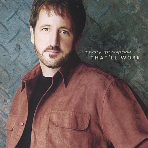 Amazon.com: That'll Work : Terry Thompson: Digital Music