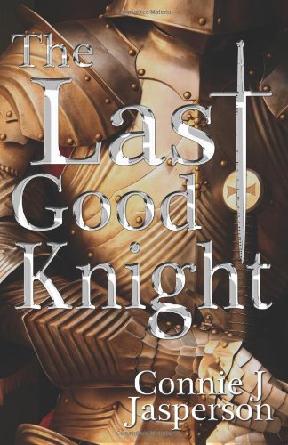 The Last Good Knight (Volume 1): Jasperson, Connie J., Hall, J. Darroll ...