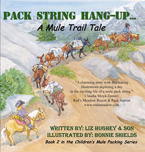 Pack String Hang-Up...: A Mule Trail Tale (Children's Mule Packing ...