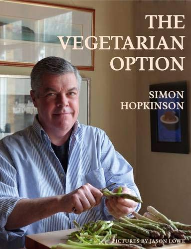 The Vegetarian Option : Simon Hopkinson: Amazon.co.uk: Books