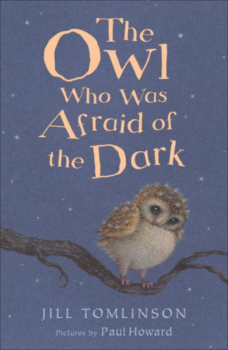 The Owl Who Was Afraid Of The Dark (Jill Tomlinson's Favourite Animal ...