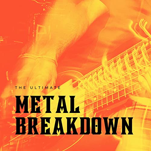 Amazon Music Unlimited - Metal Breakdown 『Metal Breakdown』