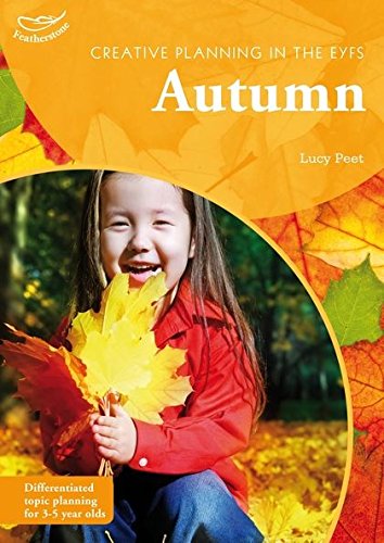 Creative Planning in the Early Years: Autumn (Creative Planning in the ...