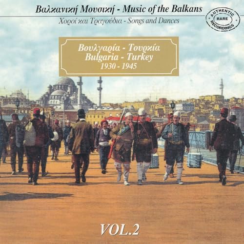 Amazon.com: Music Of The Balkans, Vol. 2 - Bulgaria, Turkey (1930 ...