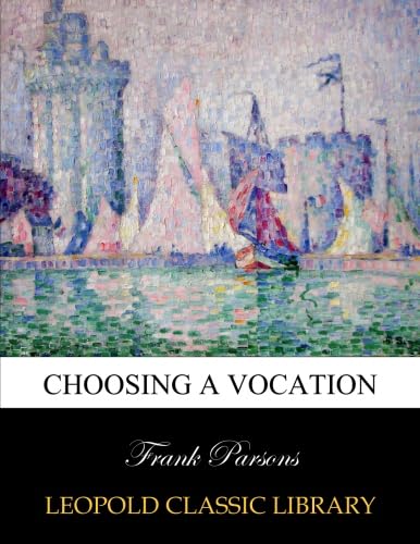 Choosing a vocation: Parsons, Frank: Amazon.com: Books