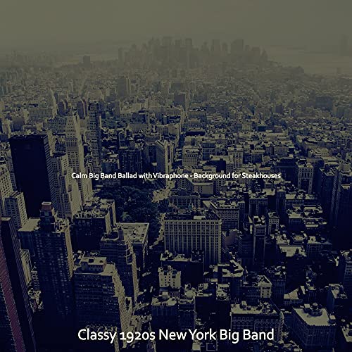 Play Calm Big Band Ballad with Vibraphone - Background for Steakhouses ...