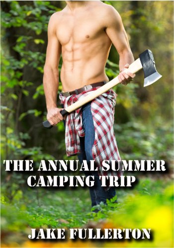 The Annual Summer Camping Trip (Gay, M/M, Taboo Erotic Short Story ...