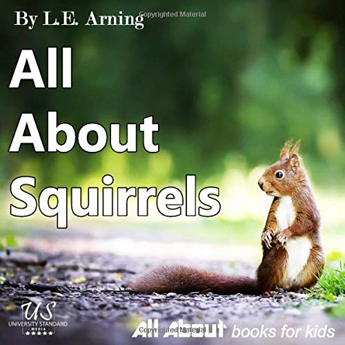 All About Squirrels: From All About Books For Kids (All About Kids ...