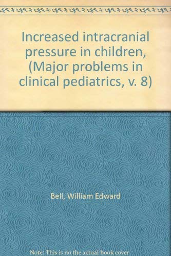 Increased intracranial pressure in children, (Major problems in ...