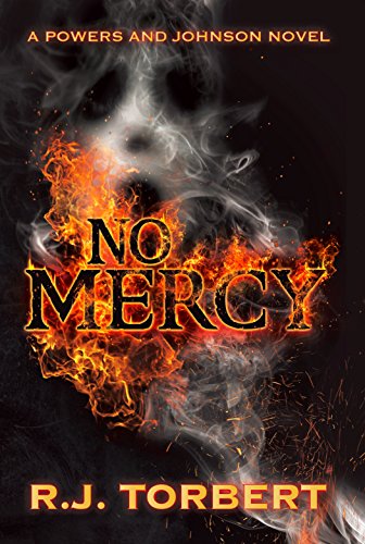 No Mercy: A Powers and Johnson Novel - Kindle edition by Torbert, R.J ...