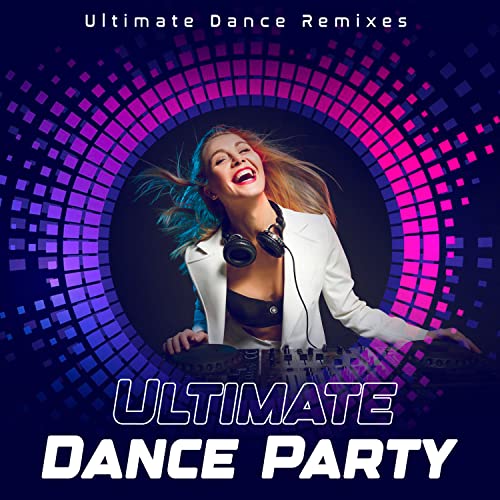 Amazon MusicでUltimate Dance RemixesのUltimate Dance Partyを再生する