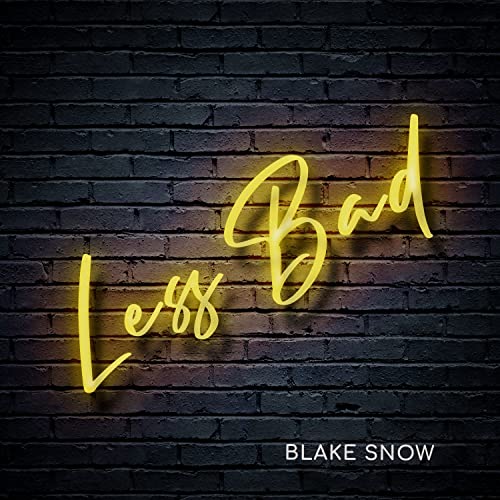 Less Bad de Blake Snow no Amazon Music Unlimited