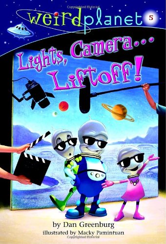 Weird Planet #5: Lights, Camera...Liftoff! (A Stepping Stone Book(TM ...