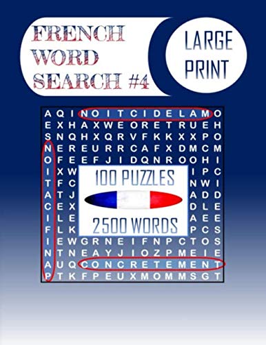 FRENCH WORD SEARCH #4. 100 puzzles / 2500 words. LARGE PRINT: Improve ...