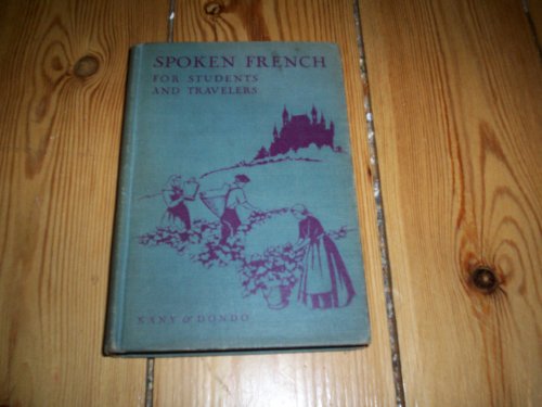 Spoken French for Students and Travellers: Kany, Charles E. And ...