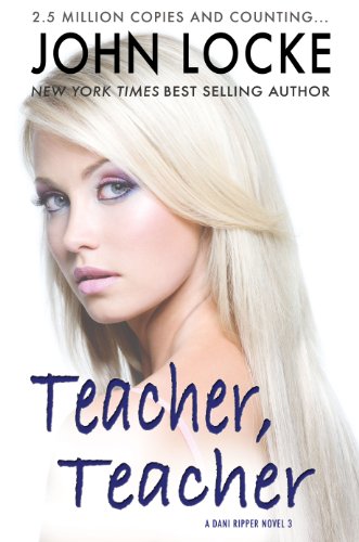 Teacher, Teacher (A Dani Ripper Novel Book 3) - Kindle edition by Locke ...