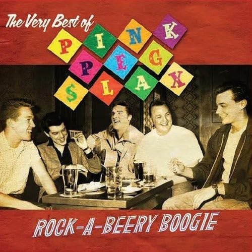 PINK PEG SLAX - Rock a Beery Boogie: Very Best of Pink Peg Slax ...