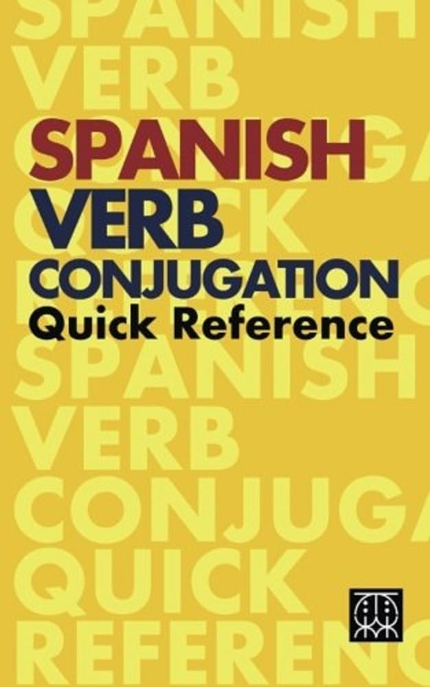 Spanish Verb Conjugation Quick Reference: Sanchez, Miriam ...