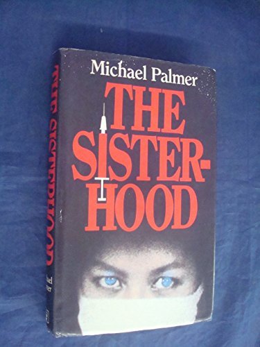The Sisterhood by Michael Palmer (1982-11-05): Michael Palmer: Amazon.com: Books