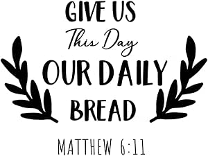 Amazon.com: Give Us This Day Our Daily Bread Wall Decals Stickers ...