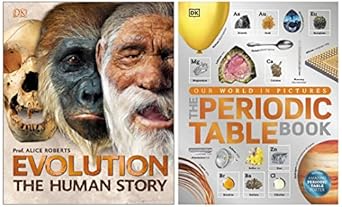Evolution: The Human Story+The Periodic Table Book: A Visual ...