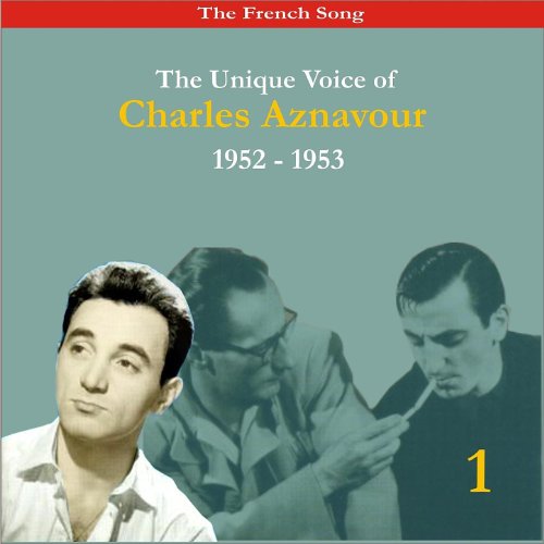 The French Song / The Unique Voice of Charles Aznavour, Volume 1 ...
